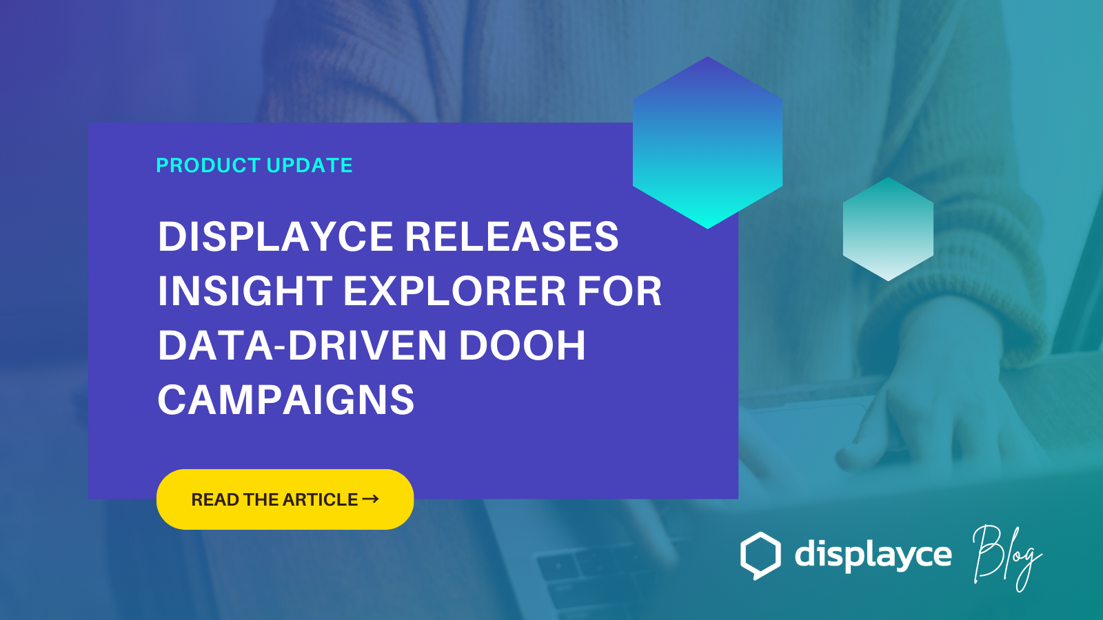 Discover Insight Explorer for easy DOOH campaigns | Displayce