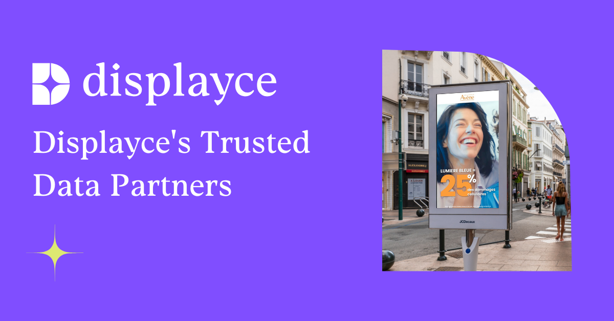 Displayce’s Data Partners Enrich Your DOOH Campaigns