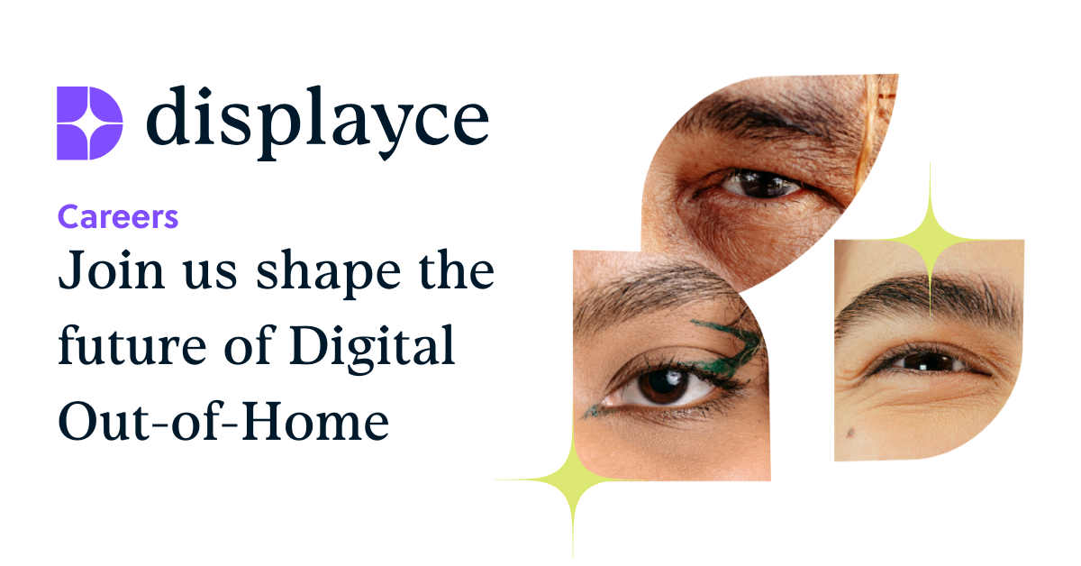 Work at Displayce | Join us shape the future of digital out-of-home
